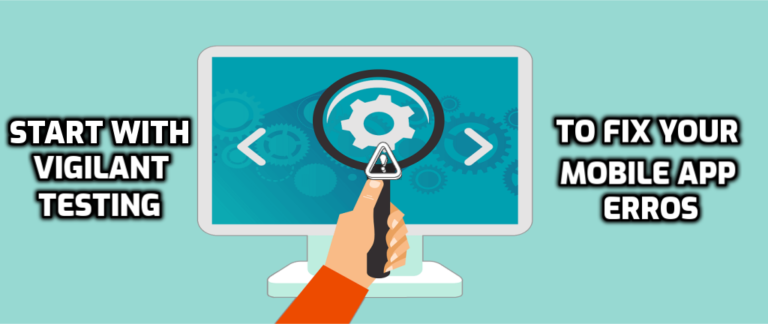 What Steps You Should Follow To Fix Your Mobile App Errors - Intelvue